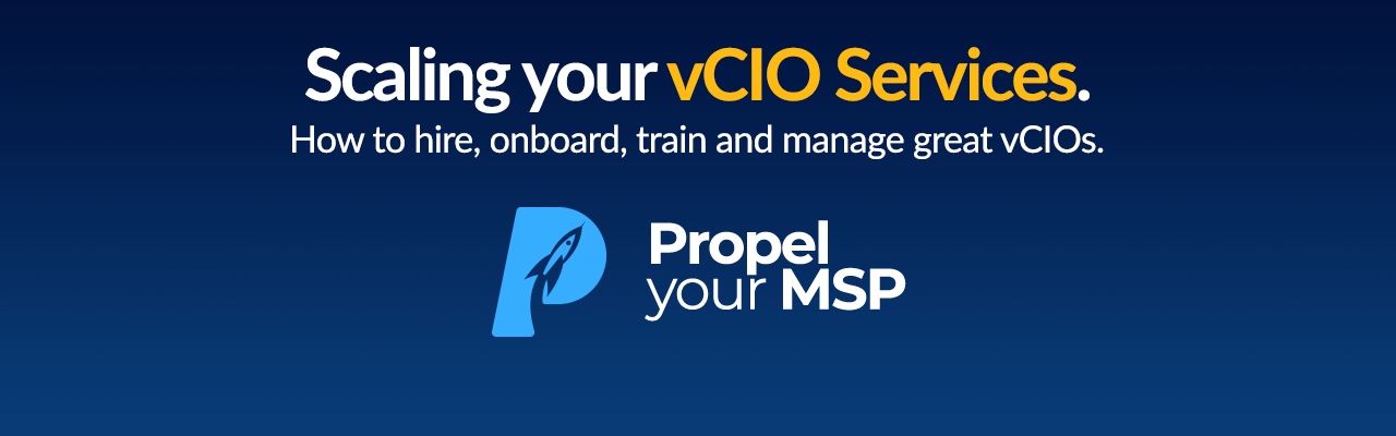 Webinar - Scaling your vCIO Services - Propel Your MSP