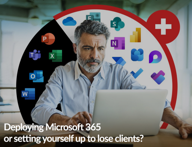 Are you deploying Microsoft 365 or setting yourself up to lose clients? - Propel Your MSP